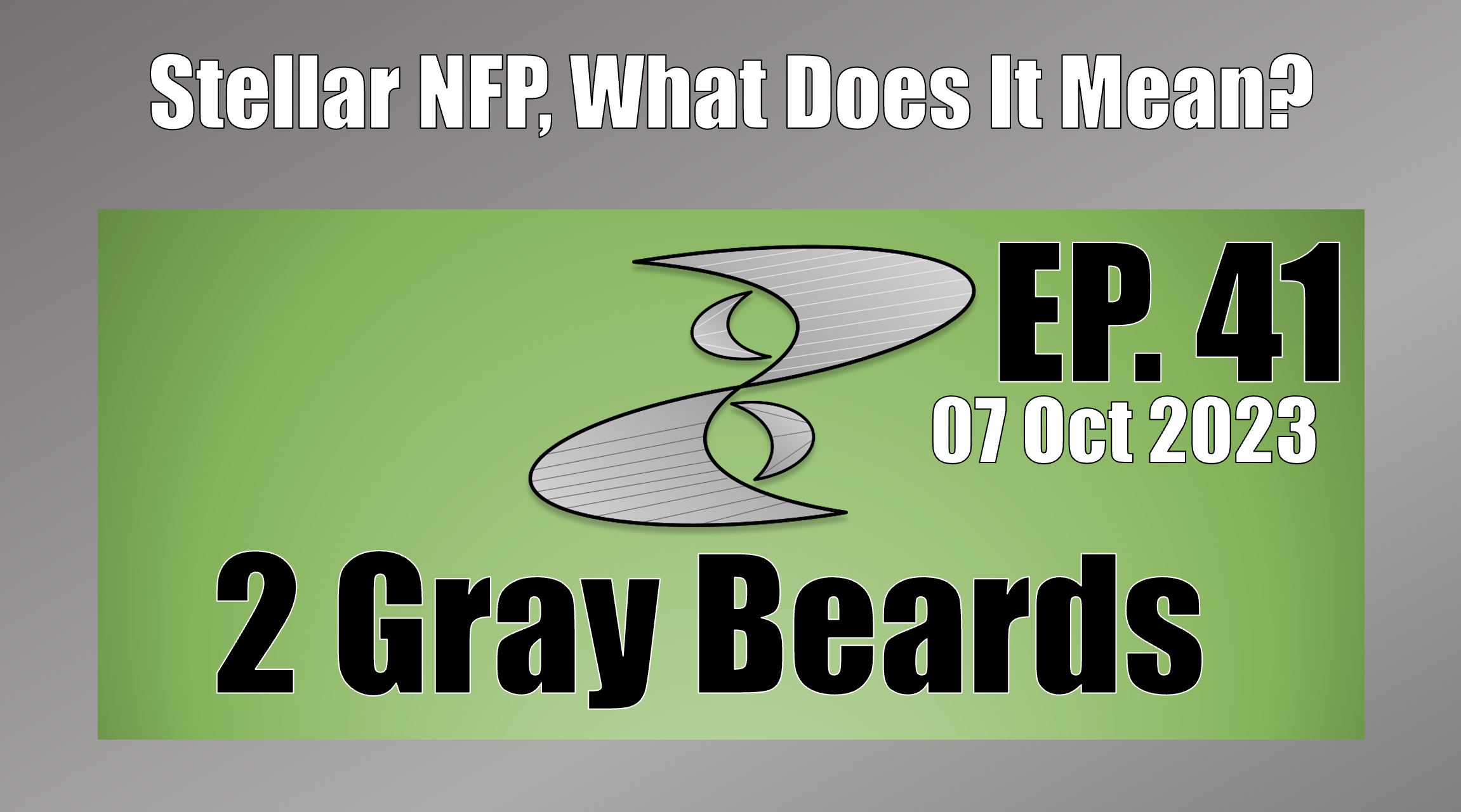 WEEK 41 2023October07 - 2 Gray Beards - Macro Research