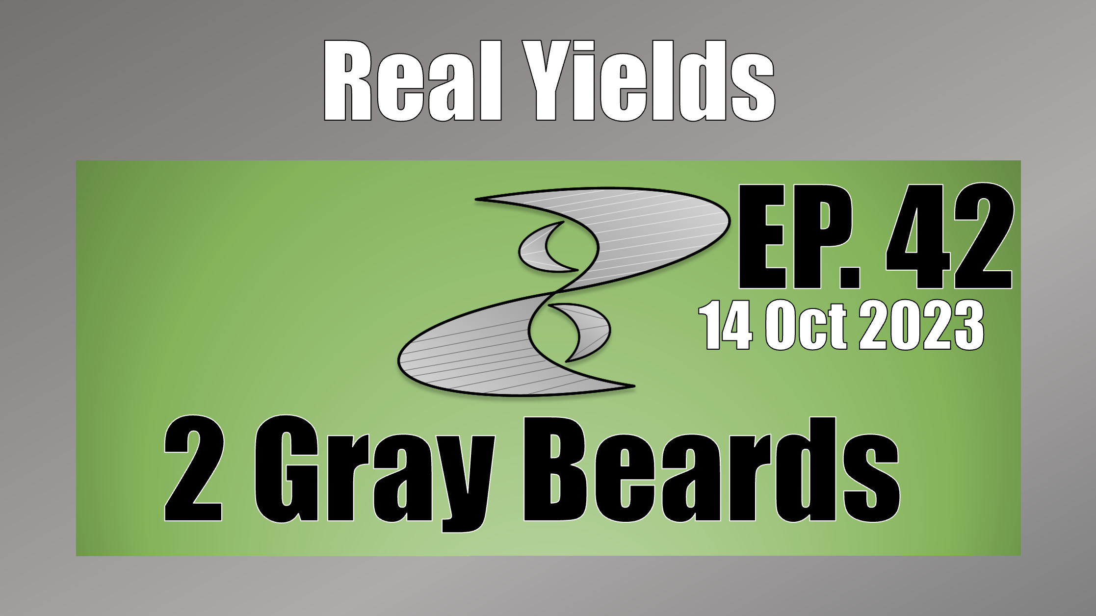 WEEK 42 2023October14 - 2 Gray Beards - Macro Research