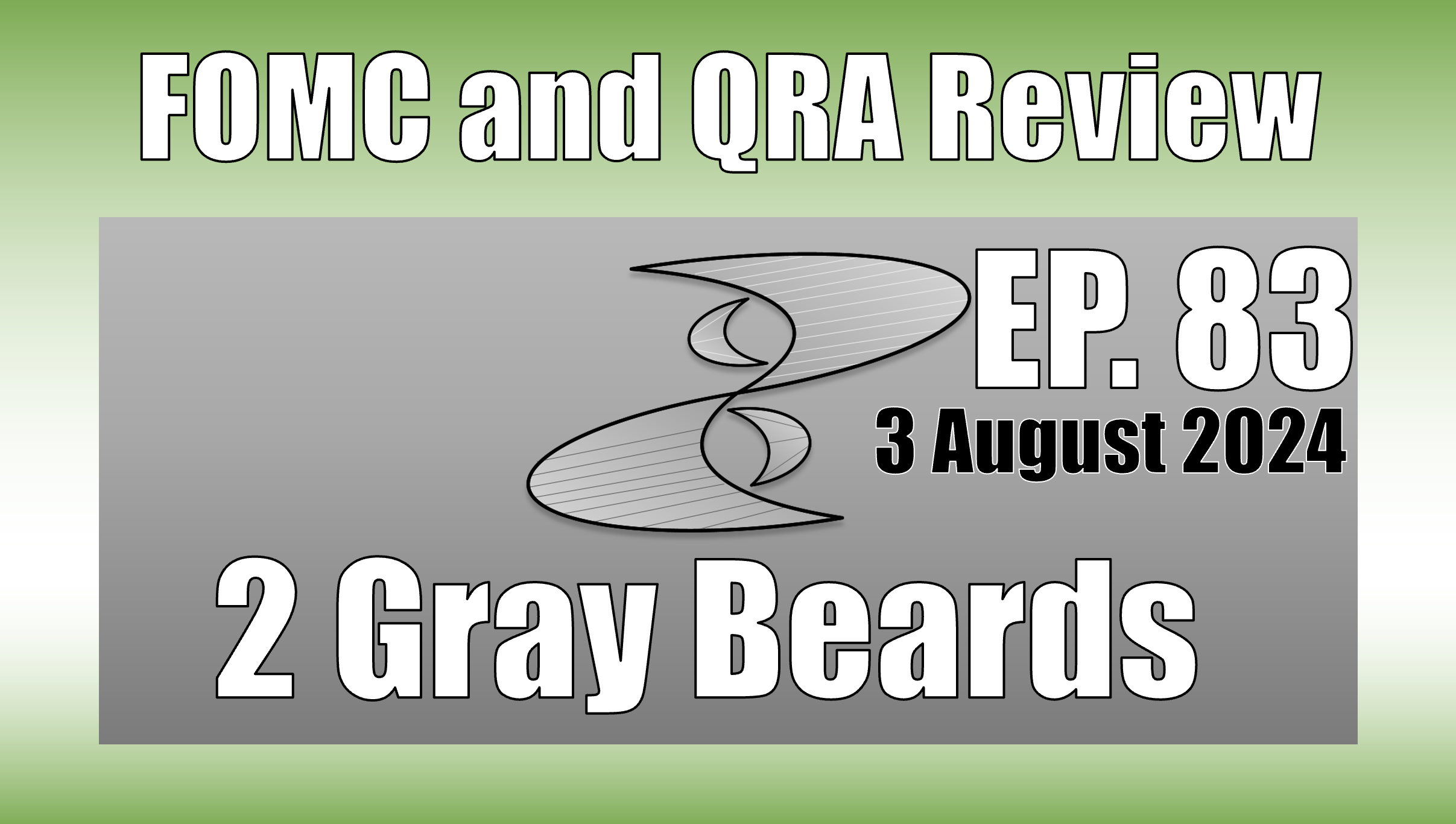Week 83 - 2 Gray Beards - Macro Research